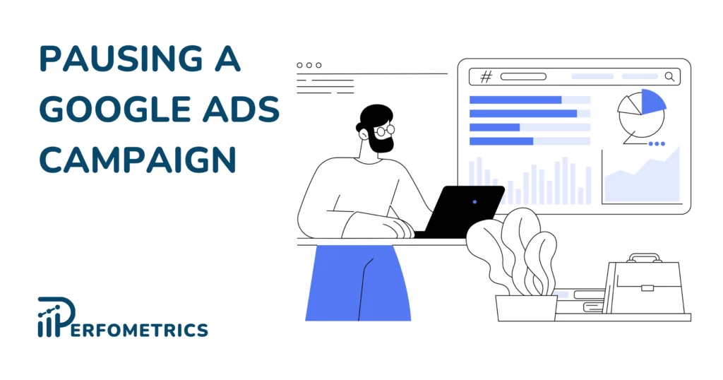 How to Pause a Google Ads Campaign - [Step-by-Step Guide]