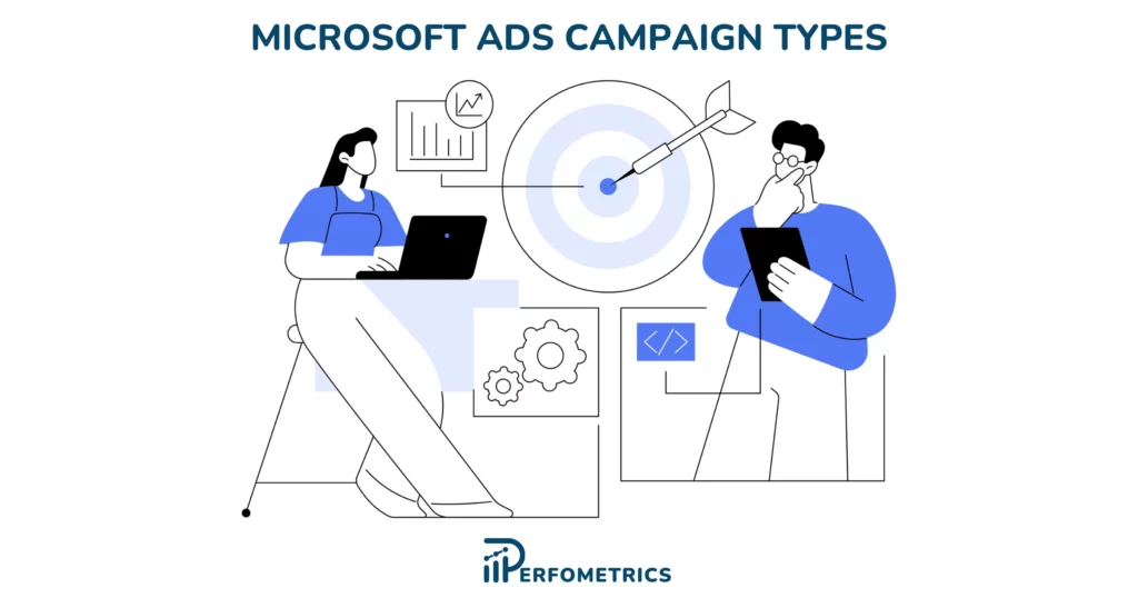 Microsoft Ads Campaign Types - Ultimate Guide For Beginners